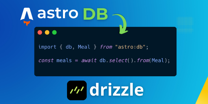 Comprendre Astro DB et Drizzle